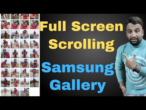 Full Screen Scrolling in Samsung Gallery,Samsung Gallery Hidden ...