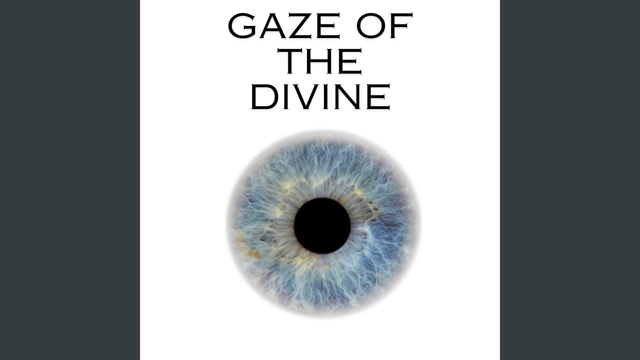 Gaze of the Divine - YouTube