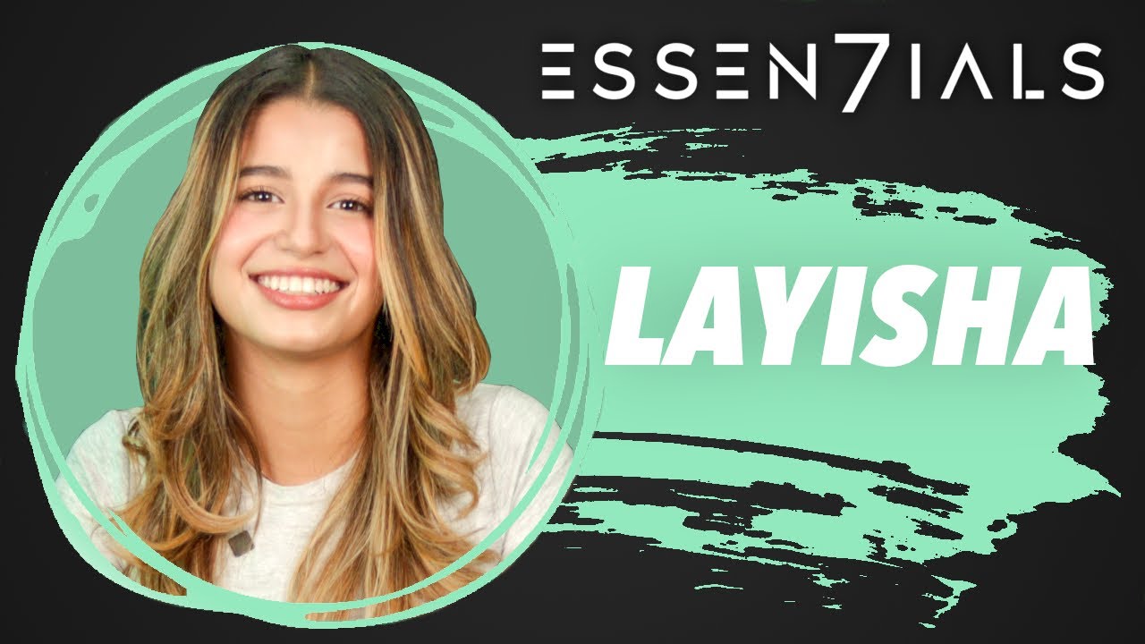 Las 7 cosas esenciales para Layisha | ESSEN7IALS - YouTube