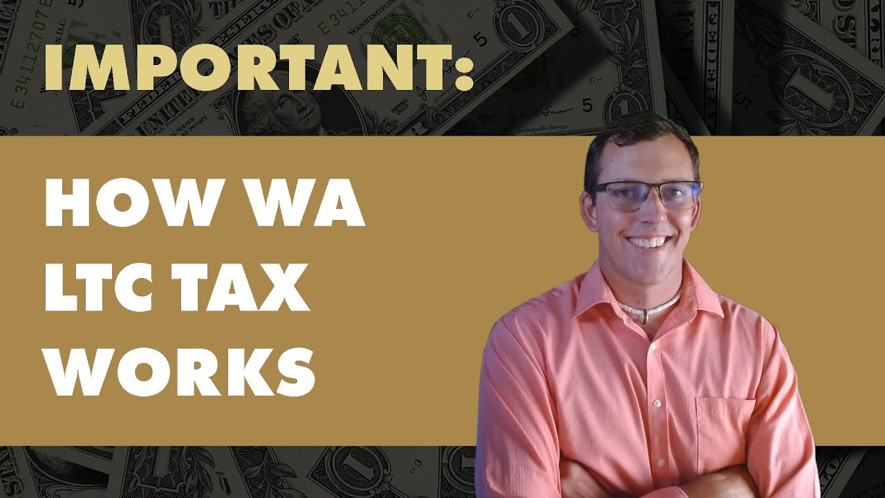 How WA LTC tax works - YouTube