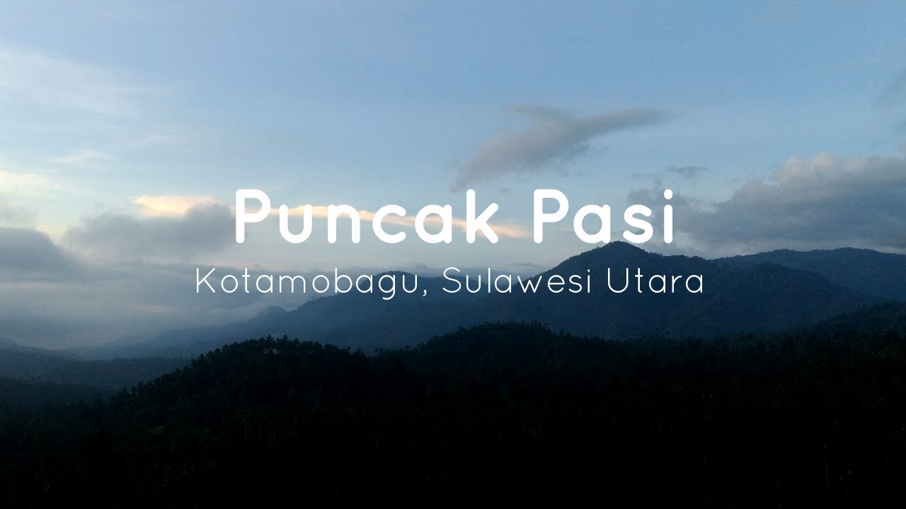 Puncak Passi - The most affordable spot to cool off in Kotamobagu ...