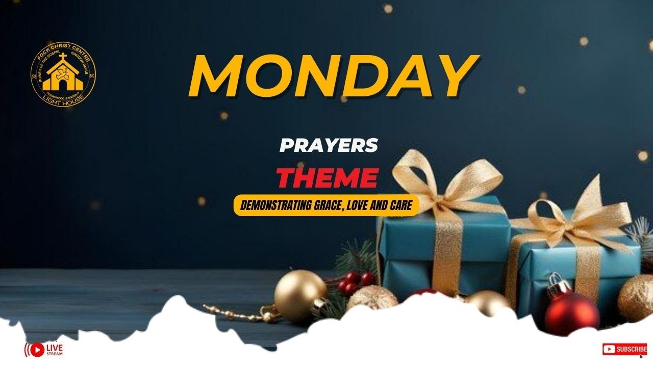 Monday Prayer Service || Demonstrating Grace, Love and Care - YouTube