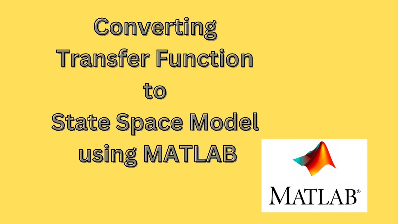 Converting Transfer Function to State Space Model in MATLAB - YouTube