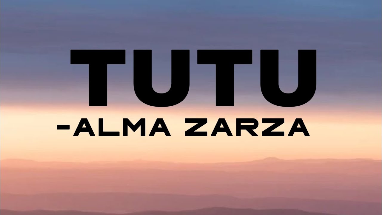 ALMA ZARZA - TUTU (Lyrics) Camilo, Pedro Capó - YouTube