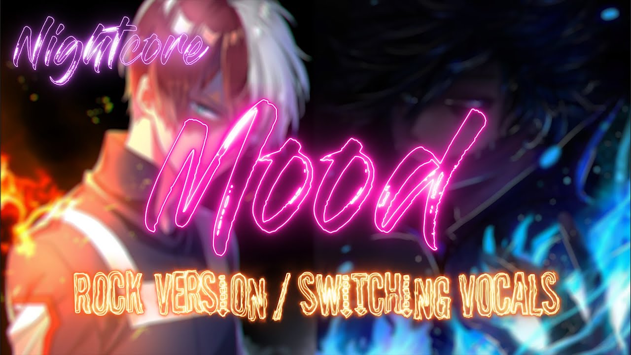 Nightcore ↬ Mood 「 Switching Vocals | Rock Version | Lyrics 」 - YouTube