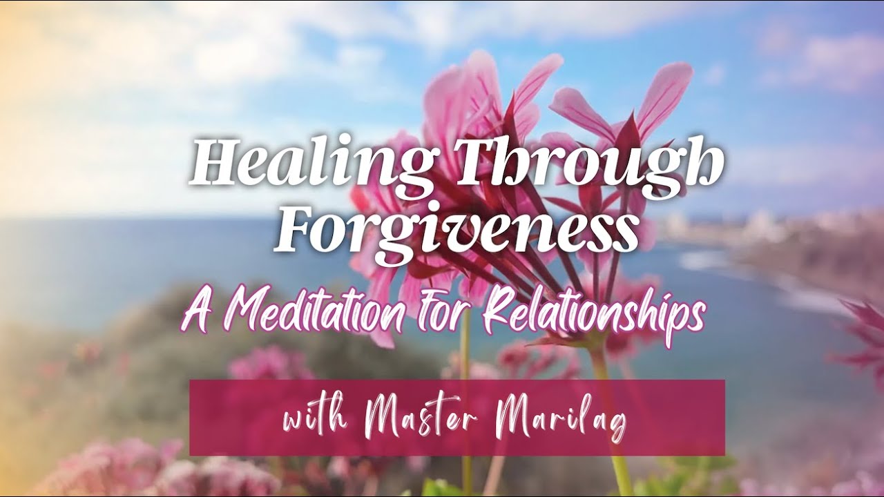𝐇𝐞𝐚𝐥𝐢𝐧𝐠 𝐓𝐡𝐫𝐨𝐮𝐠𝐡 𝐅𝐨𝐫𝐠𝐢𝐯𝐞𝐧𝐞𝐬𝐬: 𝐀 𝐌𝐞𝐝𝐢𝐭𝐚𝐭𝐢𝐨𝐧 𝐟𝐨𝐫 𝐑𝐞𝐥𝐚𝐭𝐢𝐨𝐧𝐬𝐡𝐢𝐩𝐬 - YouTube