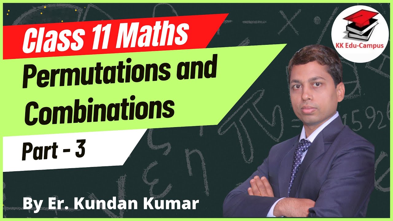 Permutations and Combinations, Part - 3 | Permutations & Combinations ...