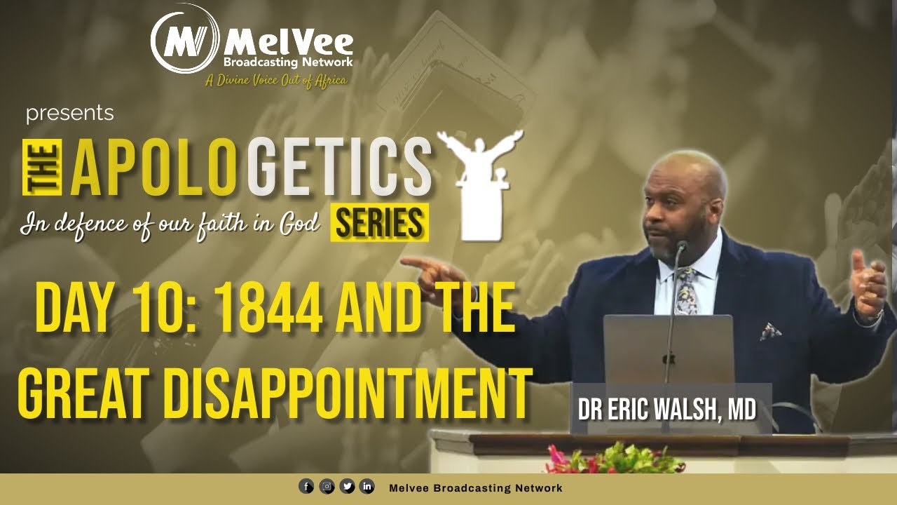 The APOLOGETICS SERIES (DAY 10) || - 1844 & The Great Disappointment ...
