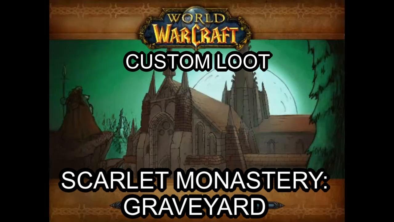 Custom loot Scarlet Monastery: Graveyard in Turtle WoW | Useful tips ...