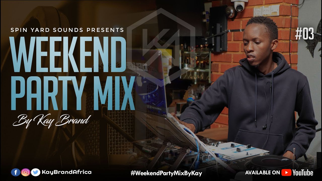 WEEKEND PARTY MIX (EP03) | HYPE | AFRO BEAT | DANCEHALL | BONGO | - BY ...