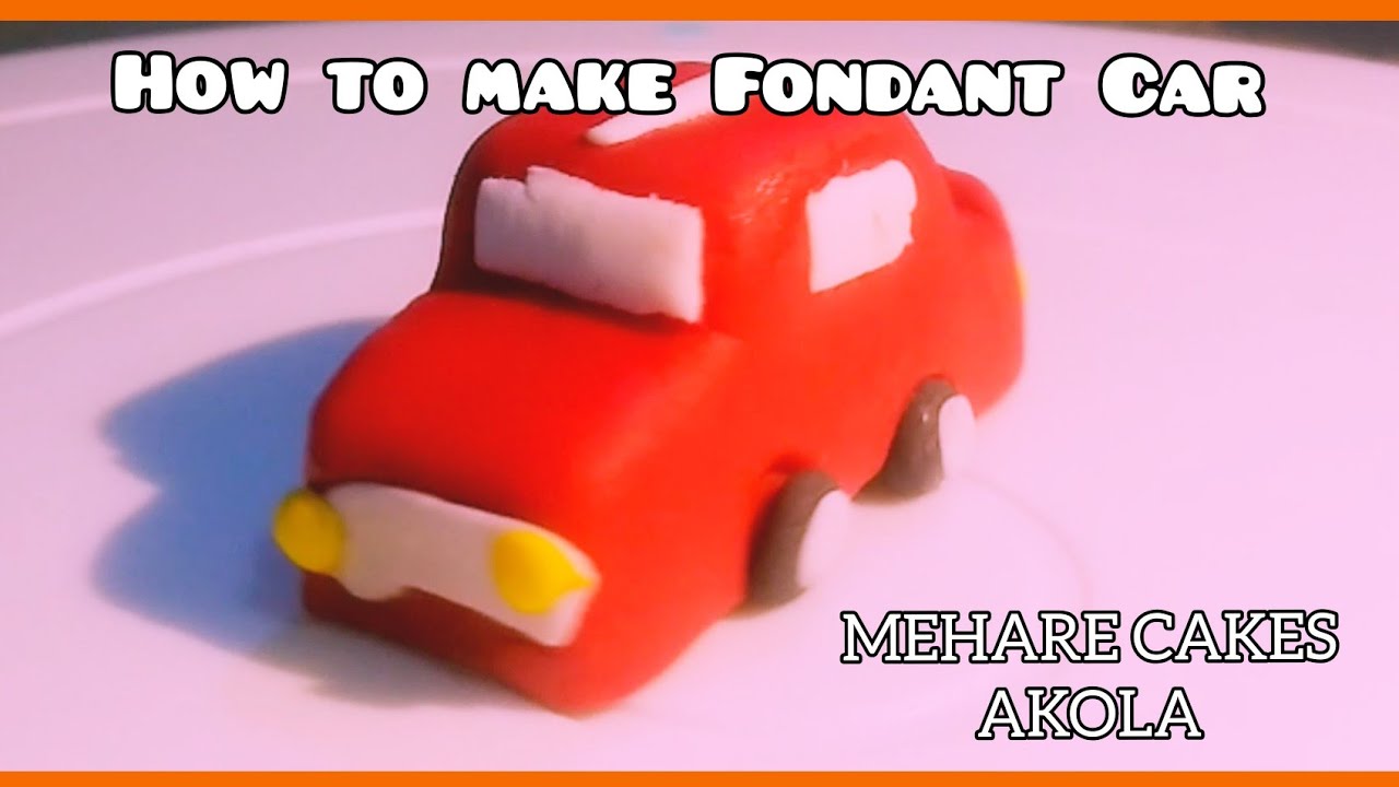 HOW TO MAKE FONDANT CAR | FONDANT CAR KAISE BANAYE | SIMPLE FONDANT CAR ...