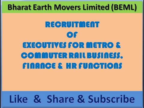 Bharat Earth Movers Limited | BEML | RECRUITMENT | EXECUTIVES | METRO ...