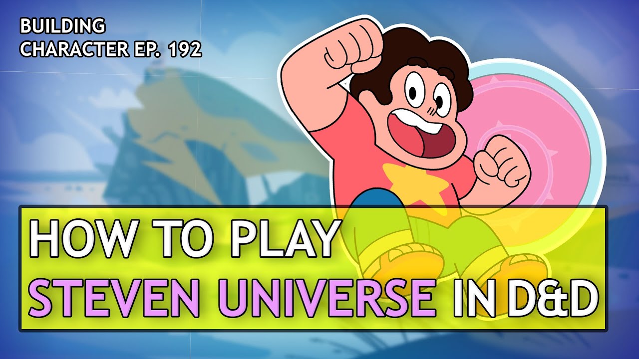 How to Play Steven Universe in Dungeons & Dragons (Steven Universe ...