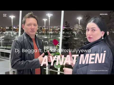 Aynat Meni_ Dj Begga . Ft .Dinara Rozkulyyewa #djbegga #dinararozkulyyewa