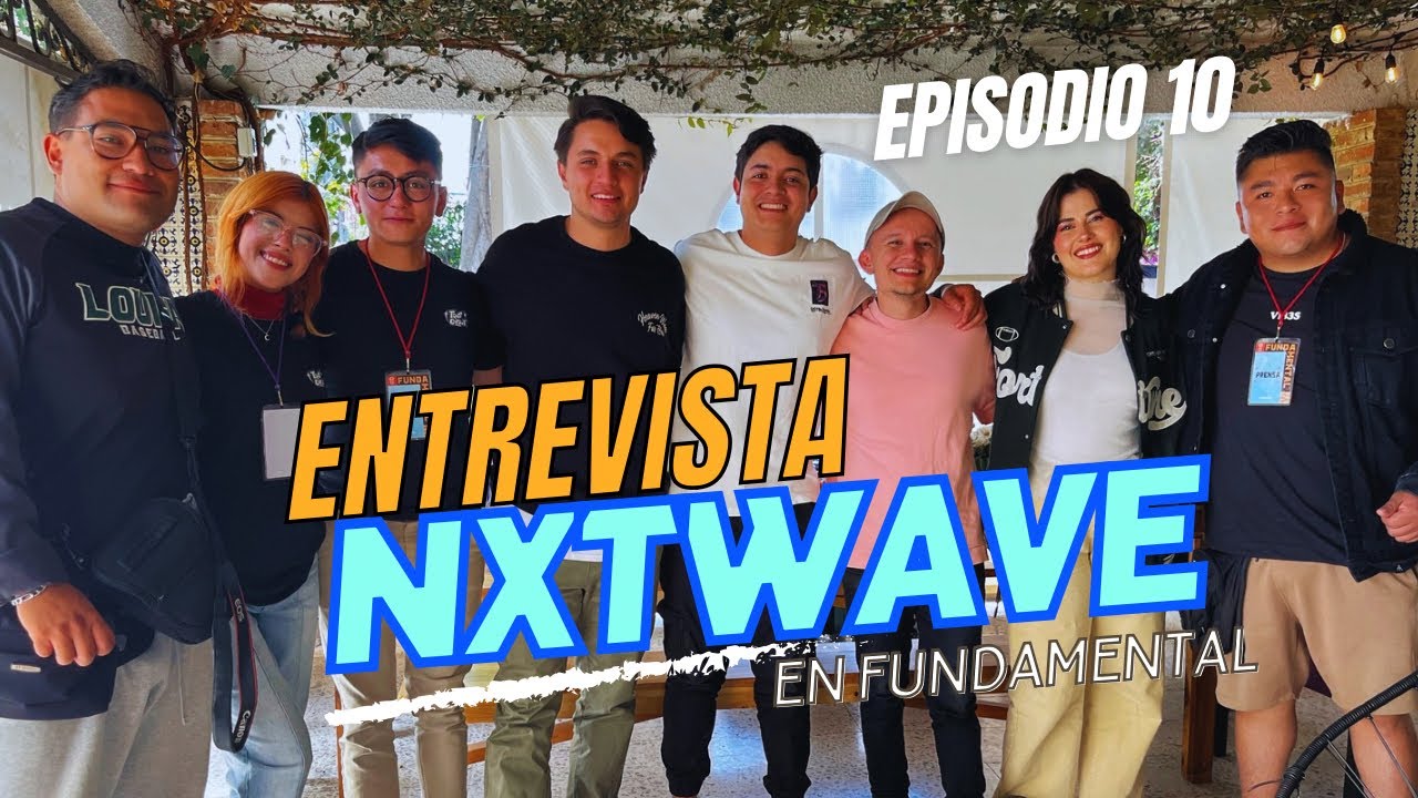 NXTWAVE - EPISODIO 10 - YouTube