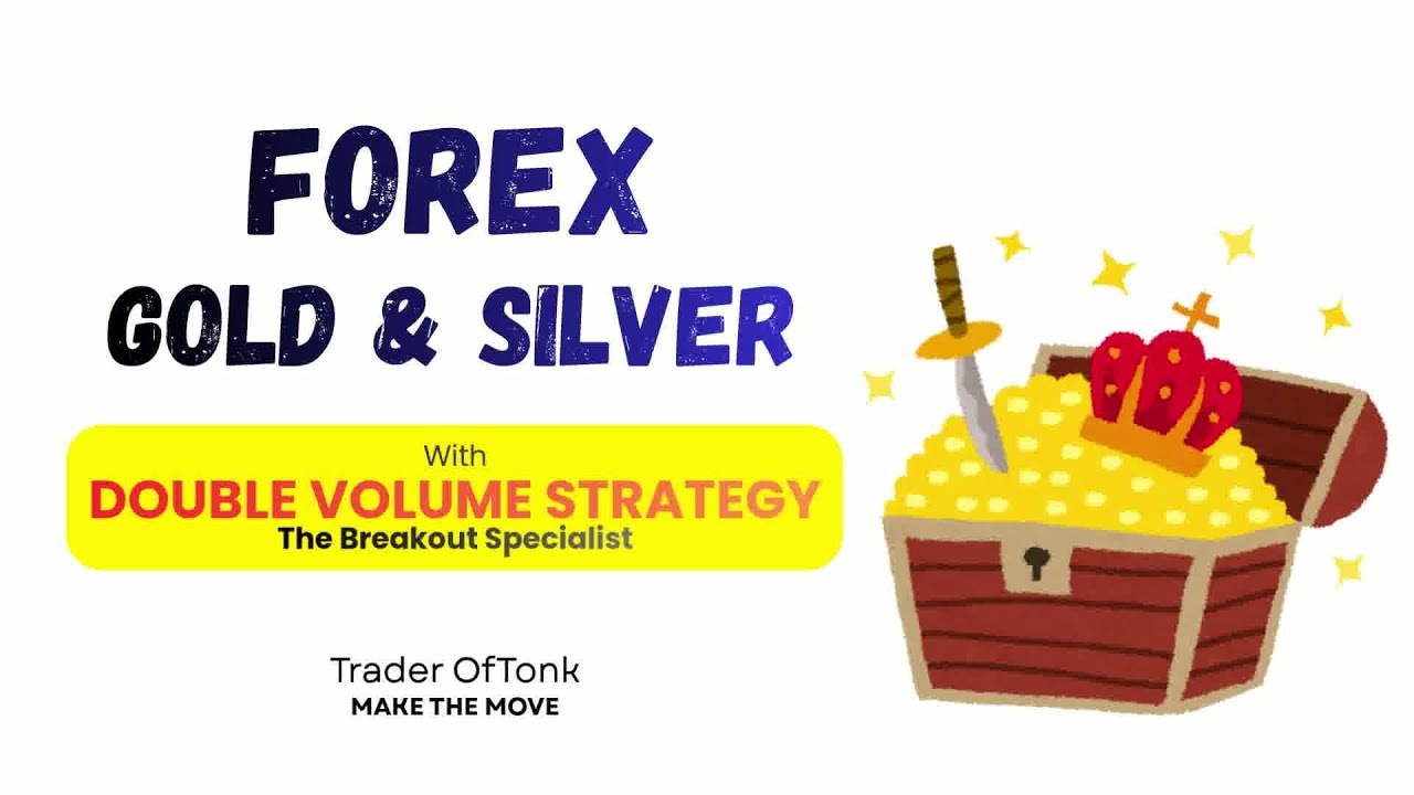 Forex Gold & Silver With Double VOLUME Strategy and Technical ...