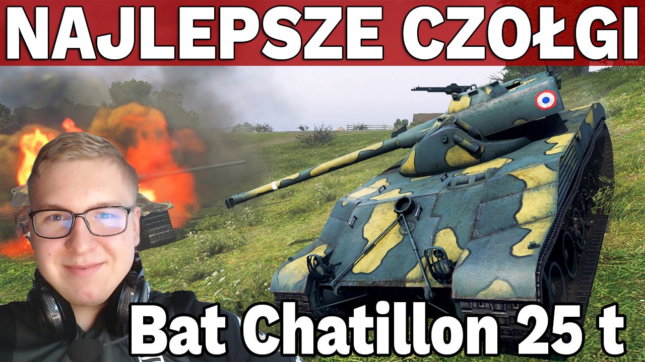 NAJLEPSZE CZOŁGI #3 - Bat Chatillon 25 t - World of Tanks - YouTube