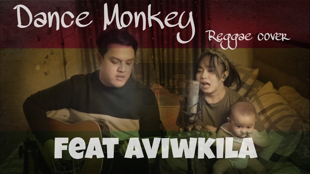 Tones and I - Dance Monkey ( reggae cover ) feat aviewkila - Lyrics ...