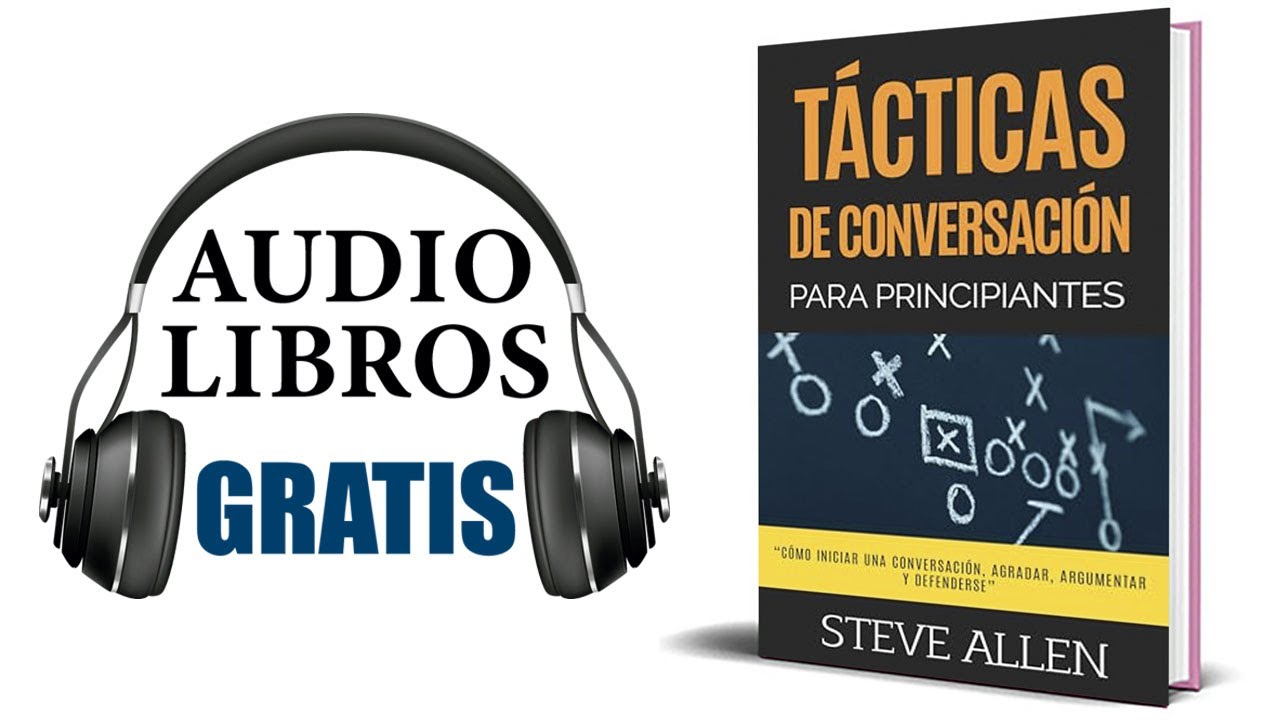 Técnicas de Conversación Para Principiantes (Audiolibro) Steve Allen ...