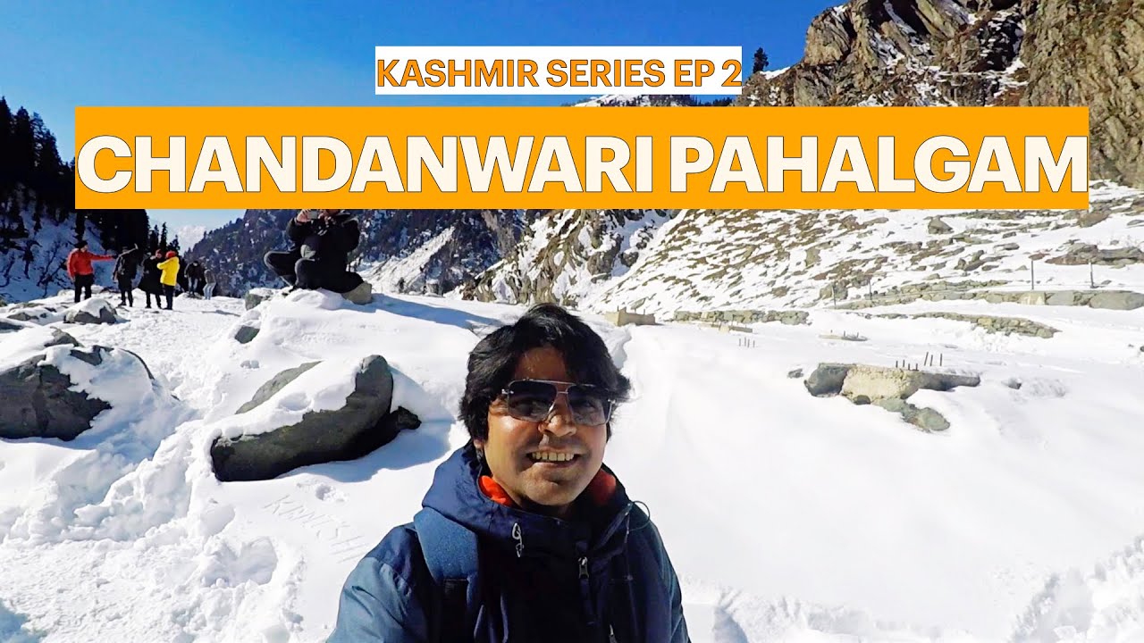 Chandanwari Pahalgam in winter 2023 | kashmir tour Ep 2 - YouTube