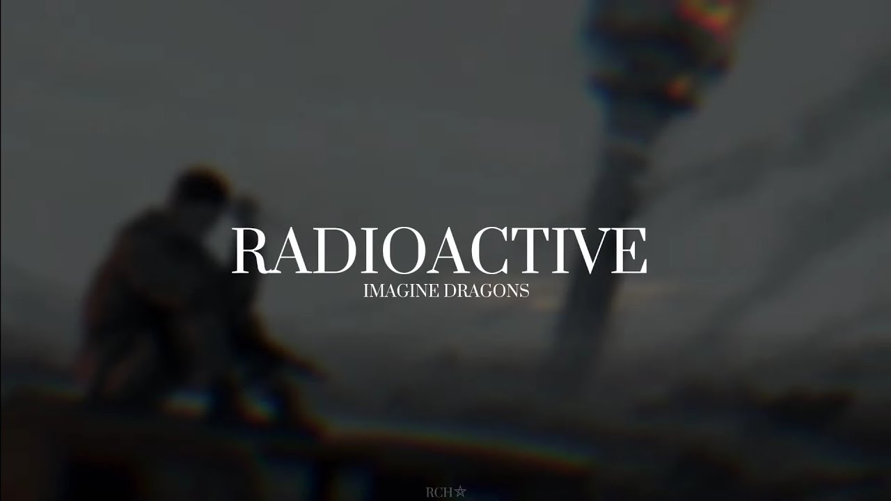 Imagine Dragons ᚓ Radioactive / Lyrics⛤ - YouTube