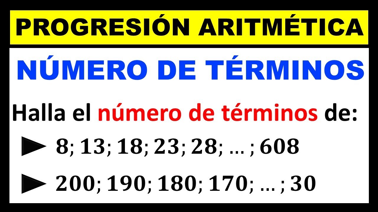 PROGRESIÓN ARITMÉTICA | cómo calcular el número de términos sin usar ...