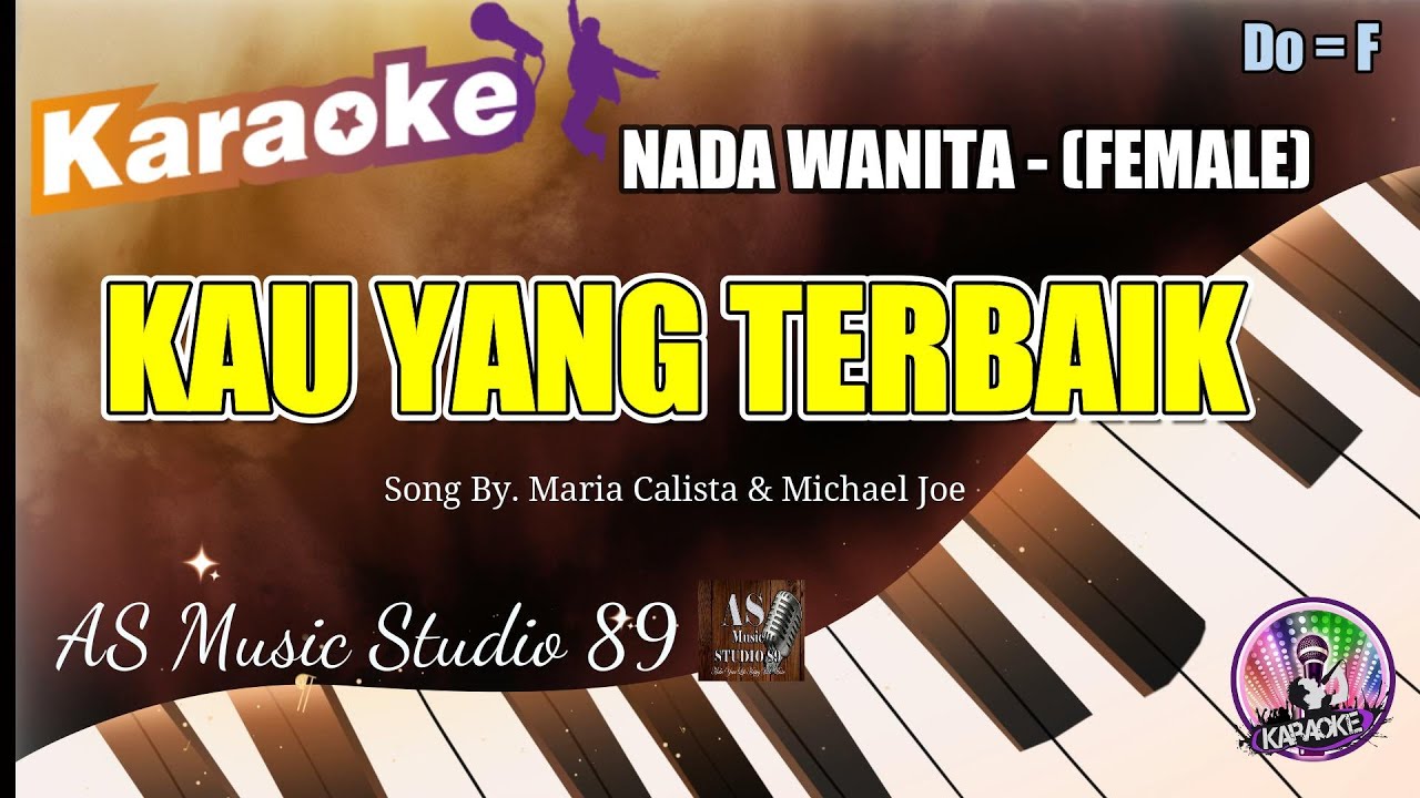 KAU YANG TERBAIK - KARAOKE ROHANI KRISTEN || NADA WANITA (FEMALE ) Do ...