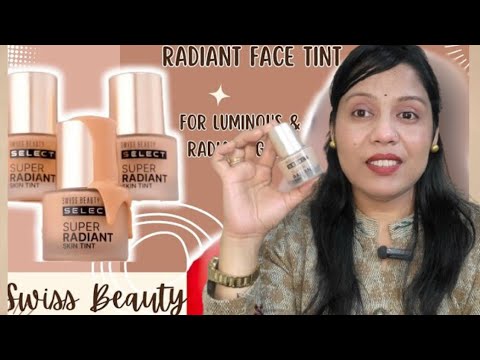 Swiss Beauty Super Radiant Skin Tint My Honest Review || Who can buy Or ...