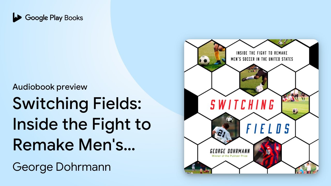 Switching Fields: Inside the Fight to Remake… by George Dohrmann ...