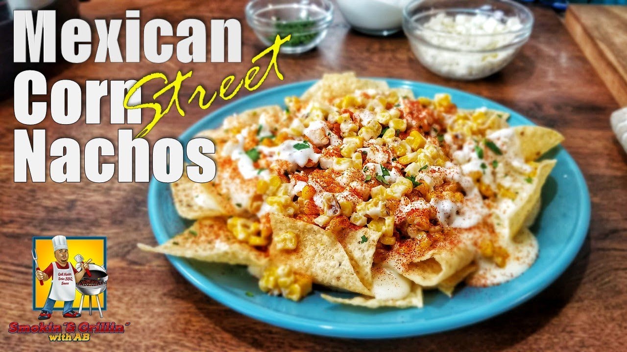 Mexican Street Corn Nachos | Mexican Street Food | Nacho Recipe - YouTube