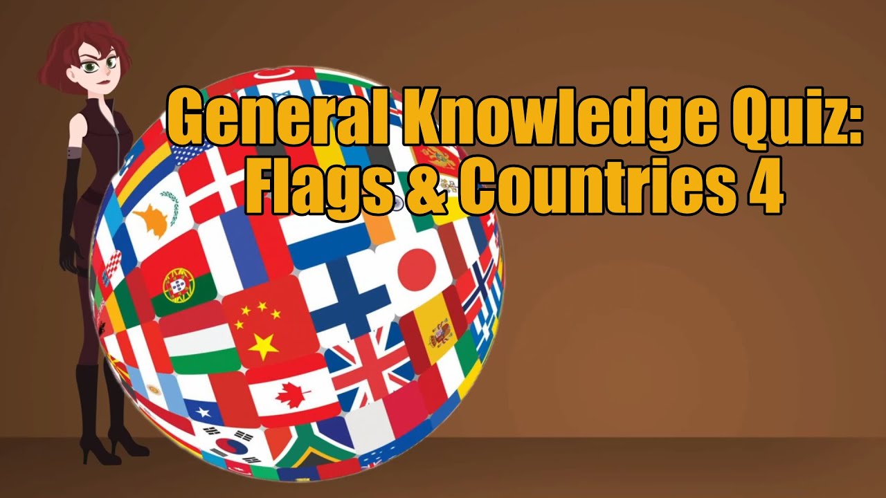 General Knowledge Quiz: Country Flags and Capital Cities 4 - Episode 9 ...