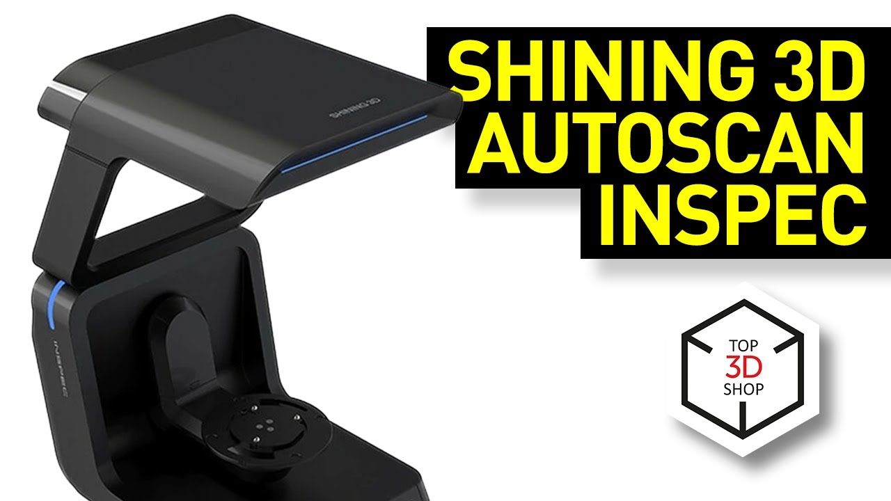 Shining 3D AutoScan Inspec Overview: High-Precision Desktop 3D Scanner ...