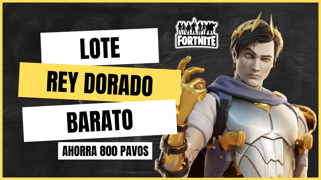 Lote REY DORADO Fortnite a SOLO 1700 Pavos AHORRAS 800 vBucks FACIL ...