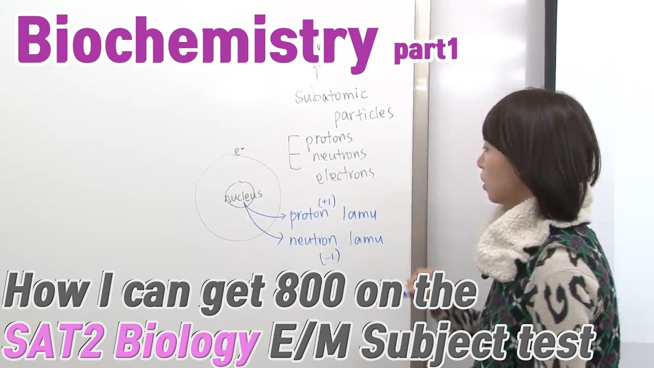 Biochemistry Part1 (How I can get 800 on the SAT2 Biology E/M Subject ...