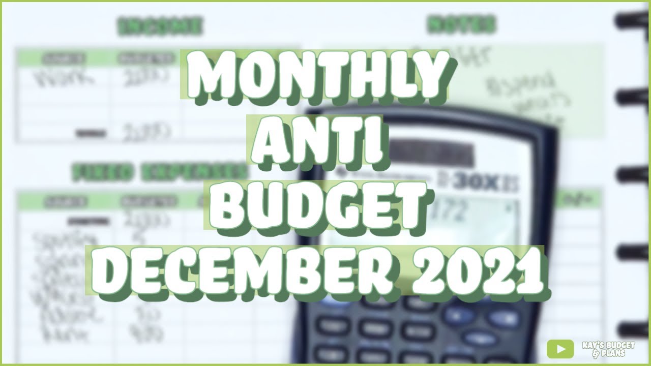 December Monthly "Anti- Budget": Estimated Income, Expenses & Savings ...