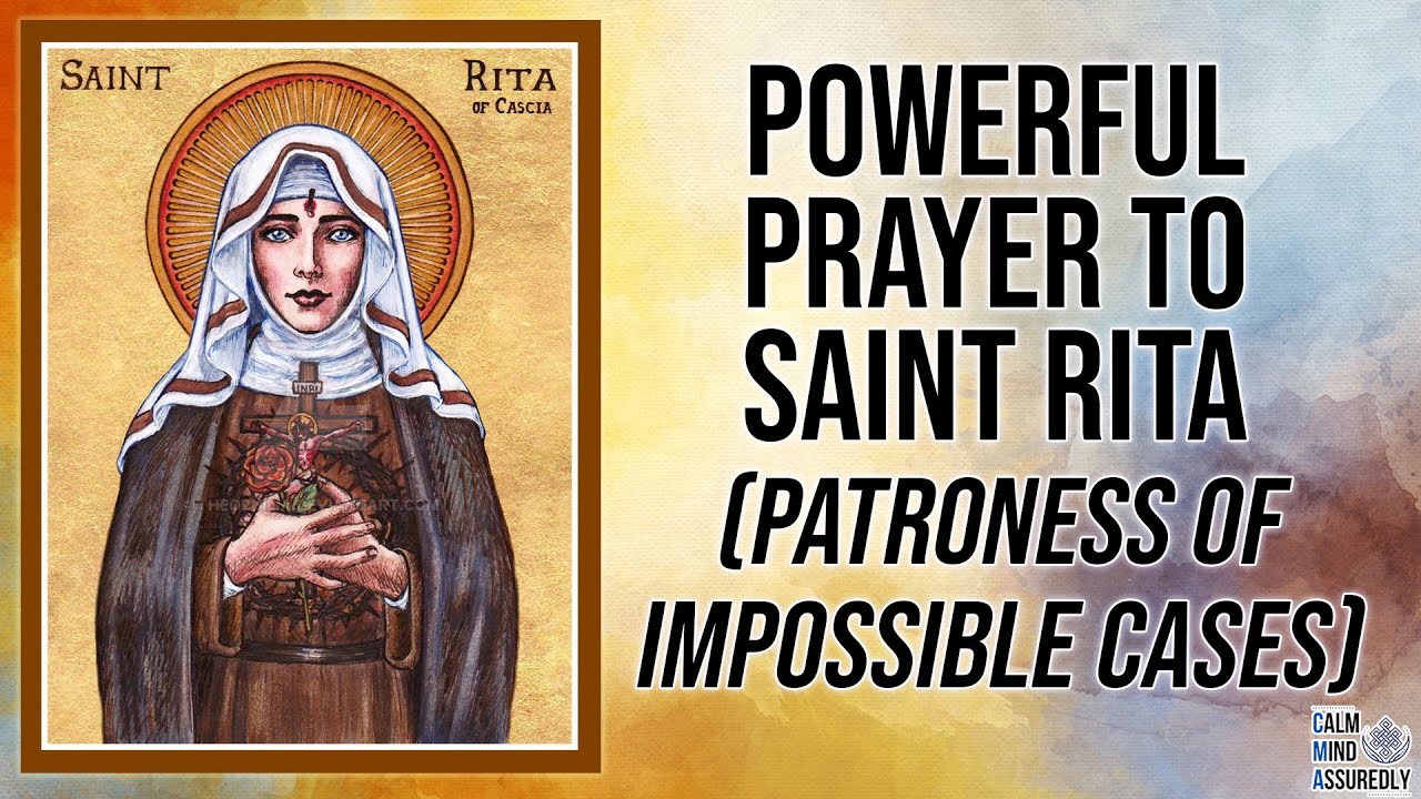 POWERFUL PRAYER TO SAINT RITA PATRONESS OF IMPOSSIBLE CASES - YouTube