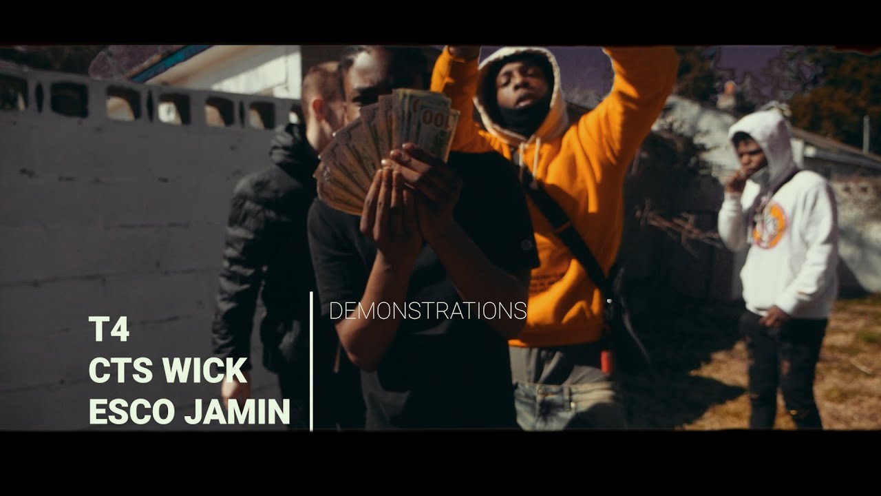 T4 X Cts Luh Wick X Esco Jamn - Demonstrations (Official Music Video ...