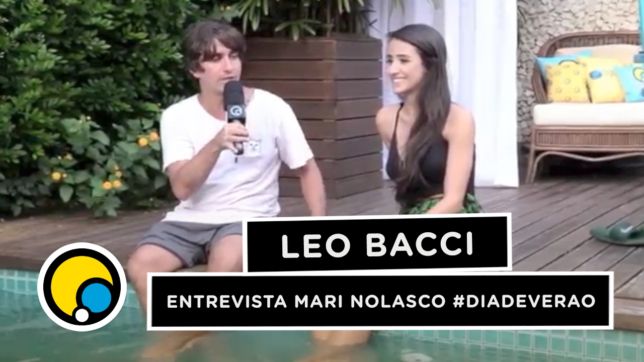 Leo Bacci entrevista Mari Nolasco #DiaDeVerao - YouTube