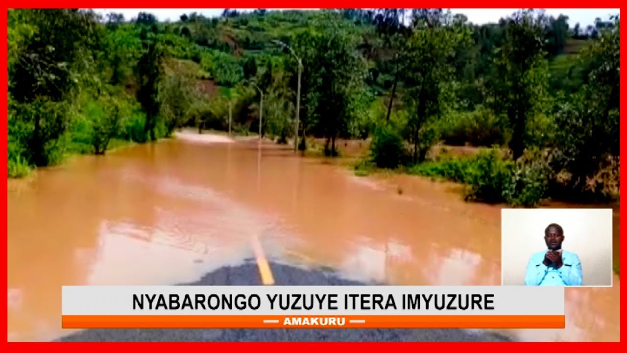 Umugezi wa Nyabarongo wuzuye ufunga umuhanda Muhanga-Ngororero-Mukamira ...