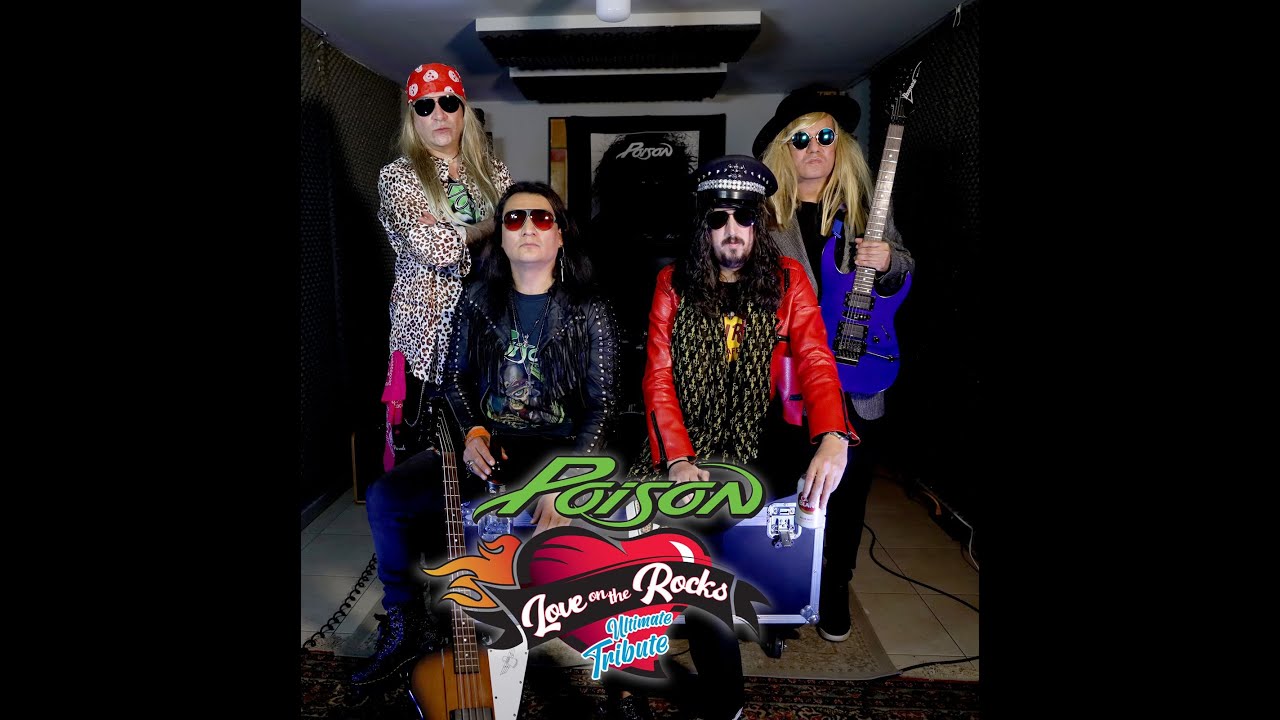 Every Rose Has It's Thorn / Love on the Rocks Poison Tribute Band ...