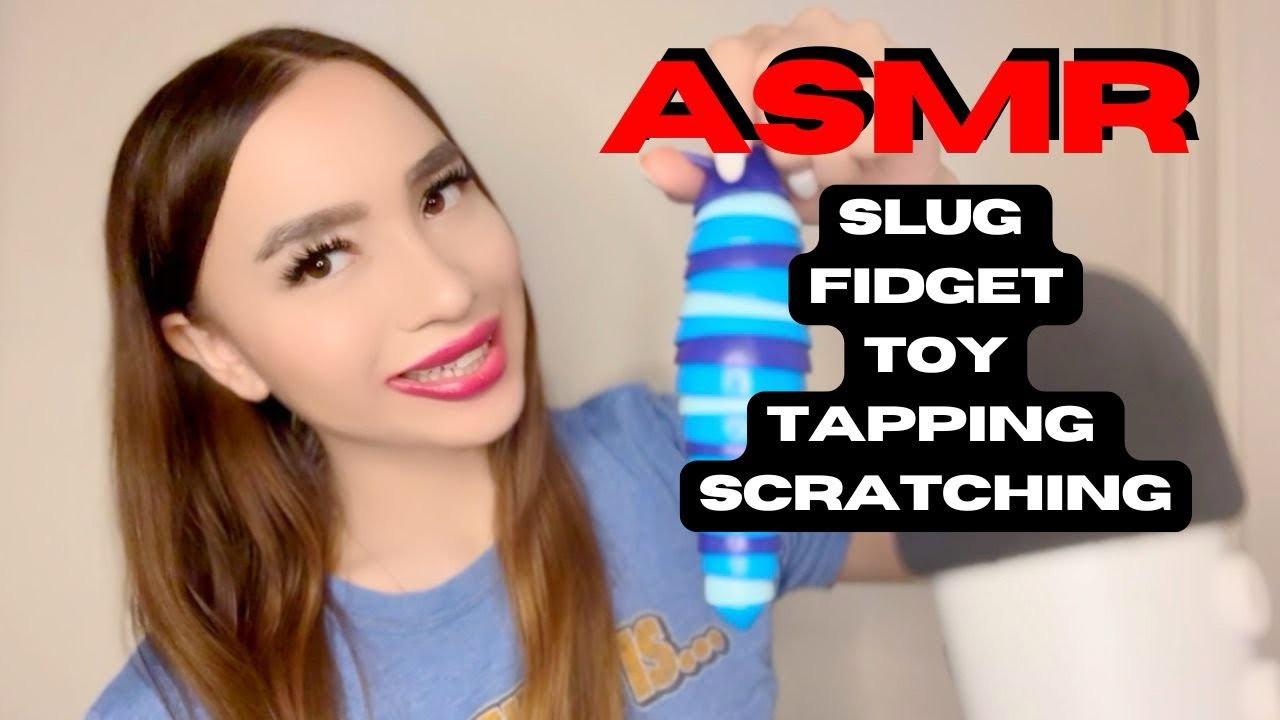 ASMR | SLUG FIDGET TOY, TAPPING & SCRATCHING 🥰🥱 ️💤 - YouTube