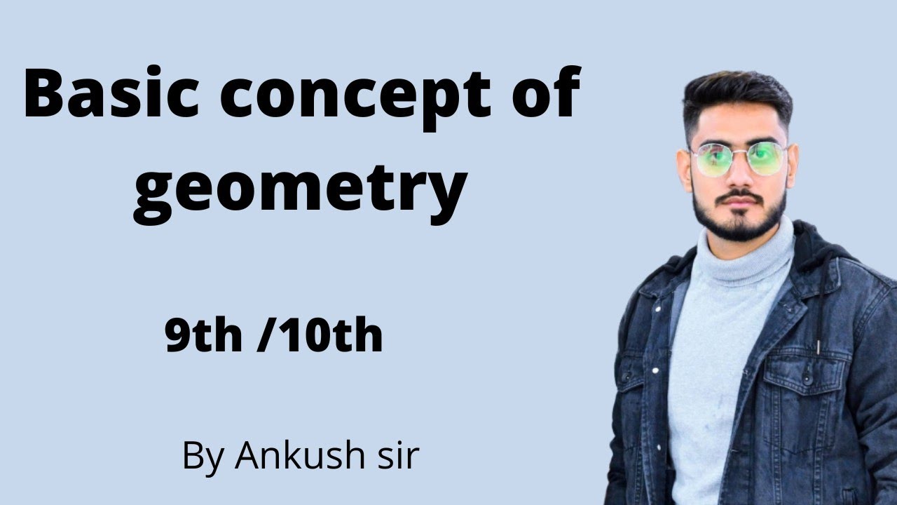 basic concepts of geometry class 9 by ankush sir - YouTube