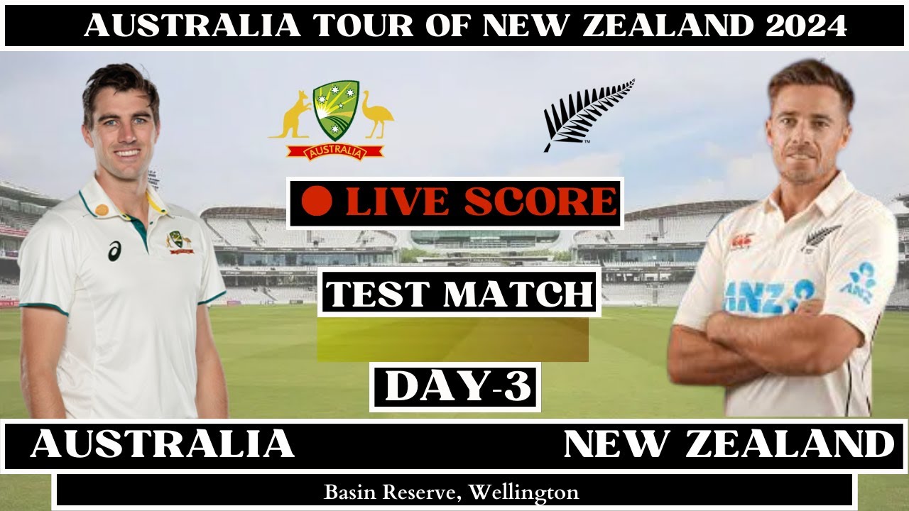 Live: Australia vs New Zealand Test Match 2024 |2nd Test-Day 3| NZ vs ...