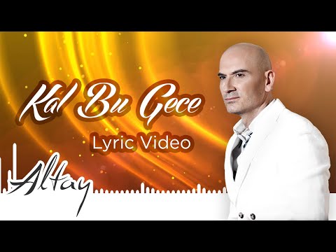 Altay - Kal Bu Gece | Lyric Video