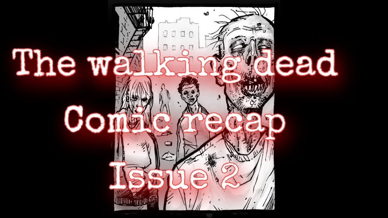 The Walking Dead (Comic Book) RECAP: Issue #2 #thewalkingdead # ...