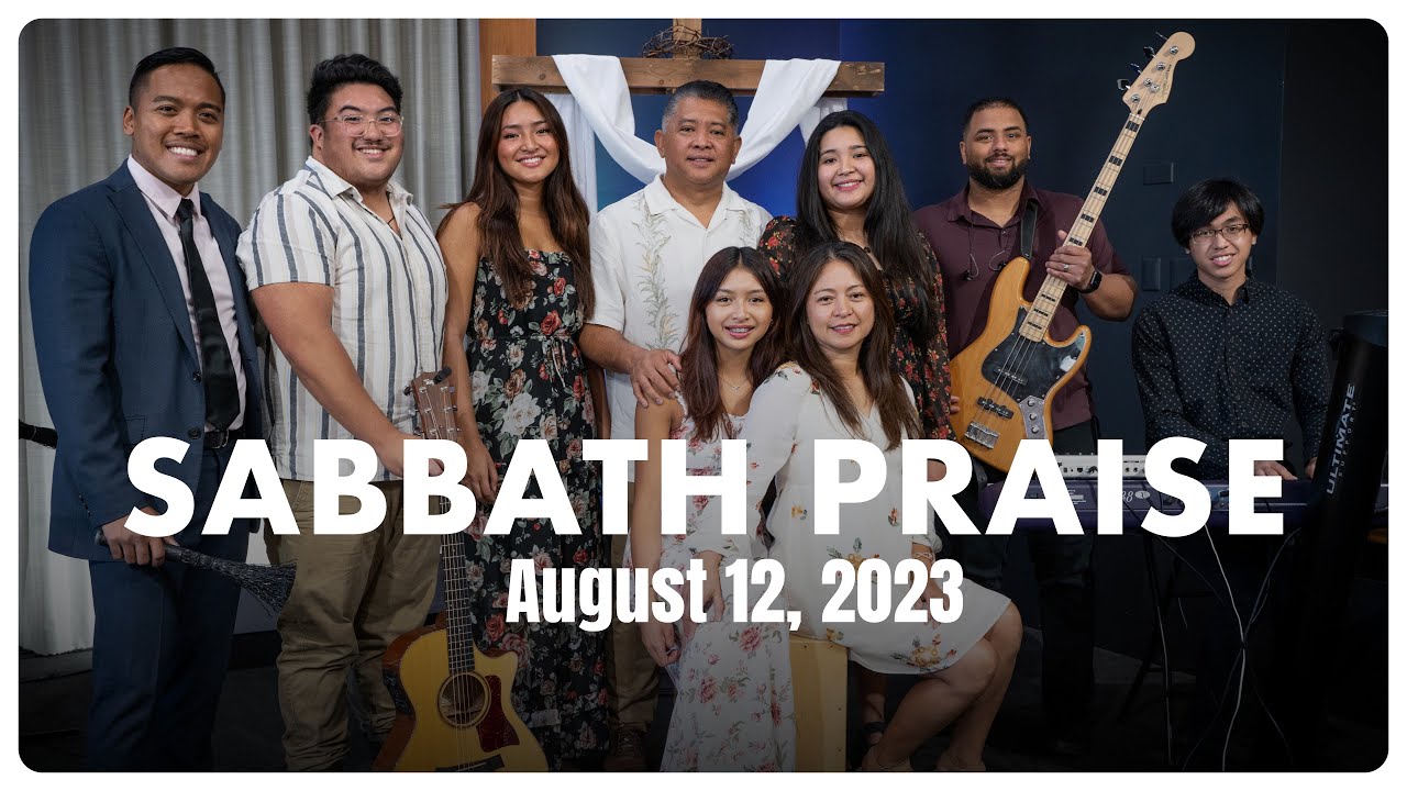 Sabbath Praise | August 12, 2023 - YouTube