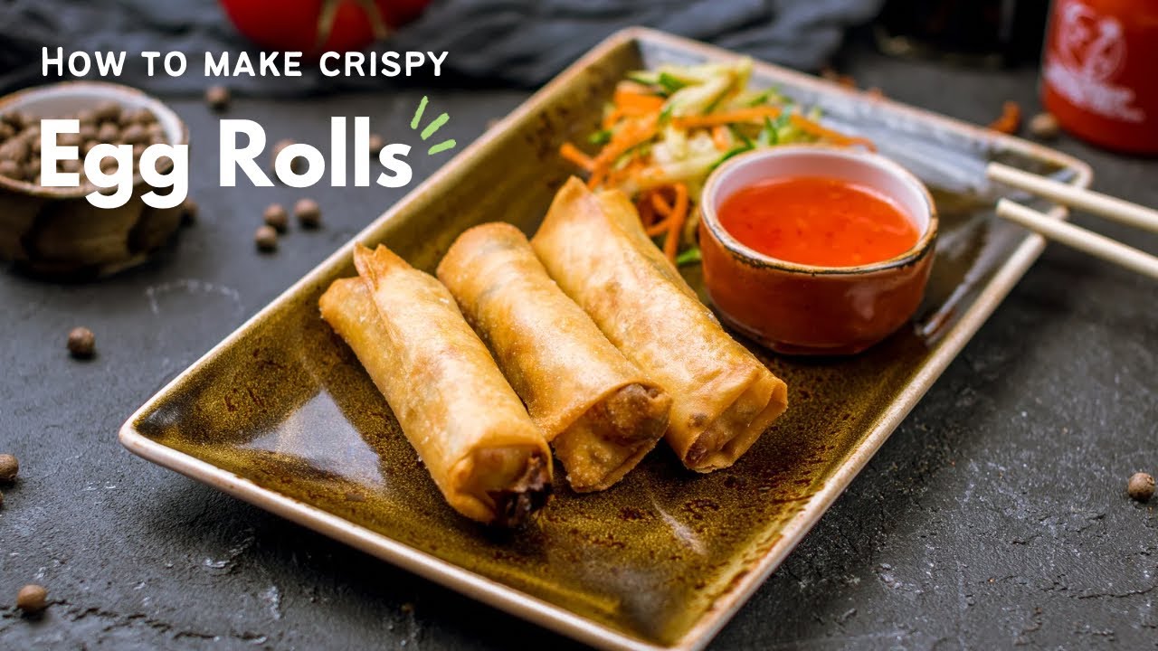 Ultimate Egg Rolls Recipe: How to Make Perfect Crispy Egg Rolls at Home! - YouTube