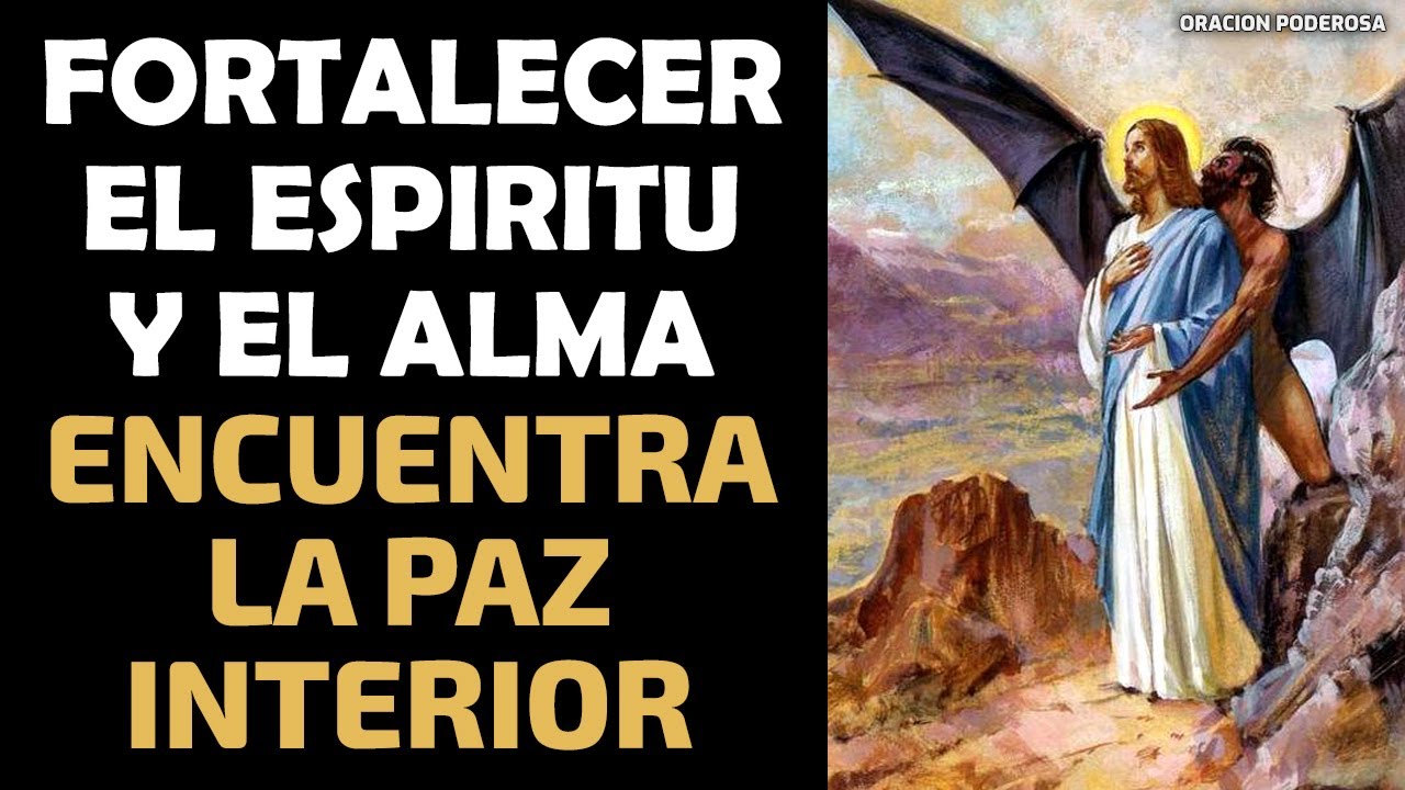 Poderosa Oración para Fortalecer el Espíritu y el Alma ¡Encuentra la ...