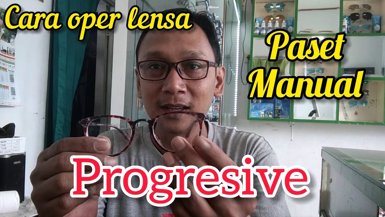 cara oper lensa progresive yang mudah dan benar - YouTube