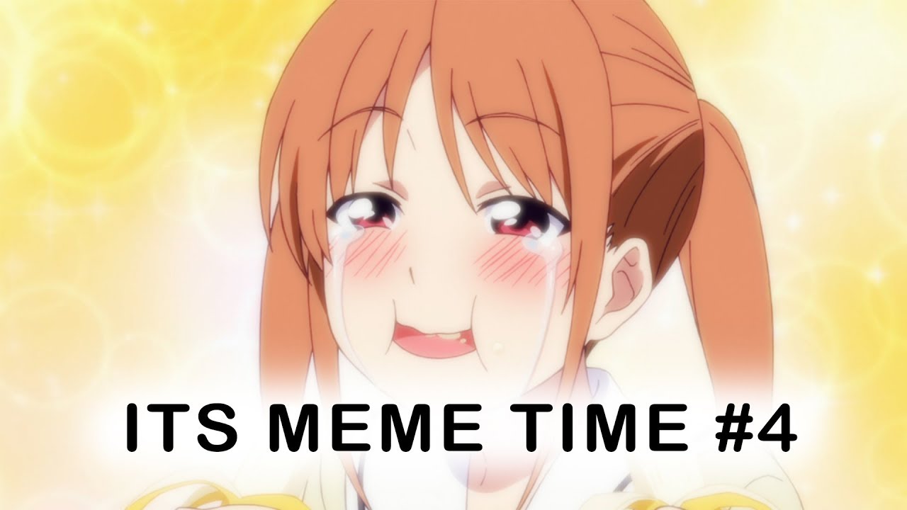 Anime Meme Compilations | Its Meme Time #4 - YouTube